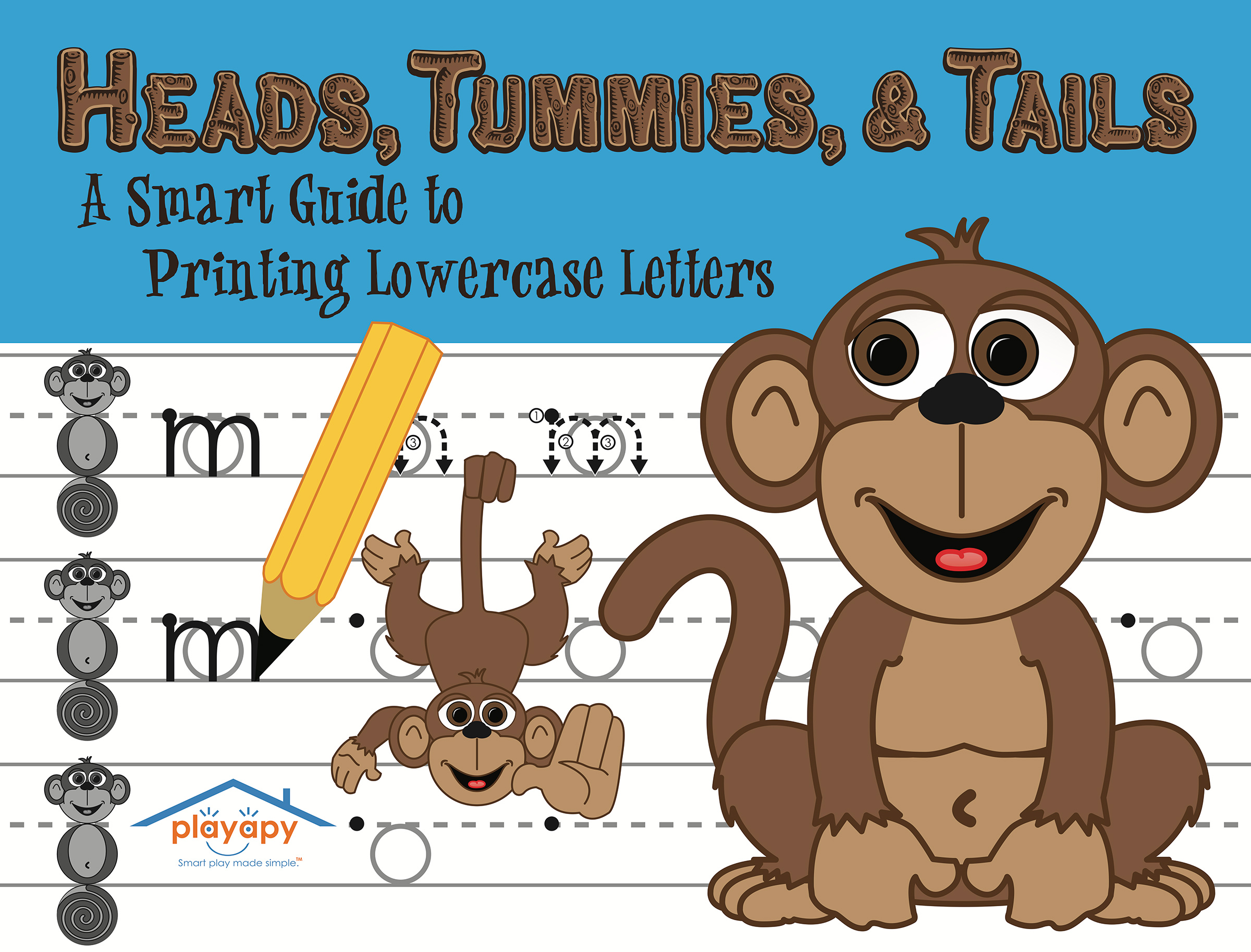 Heads Tummies Tails A Smart Guide To Printing Lowercase Letters